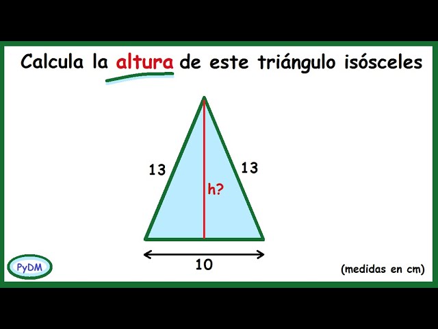Altura de un triángulo isósceles: ¿cómo determinarla?