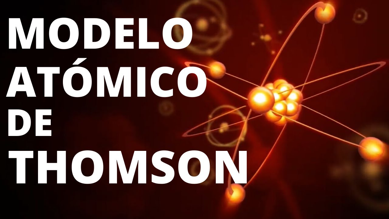 Modelo atómico de Thomson: ¿En qué consiste?