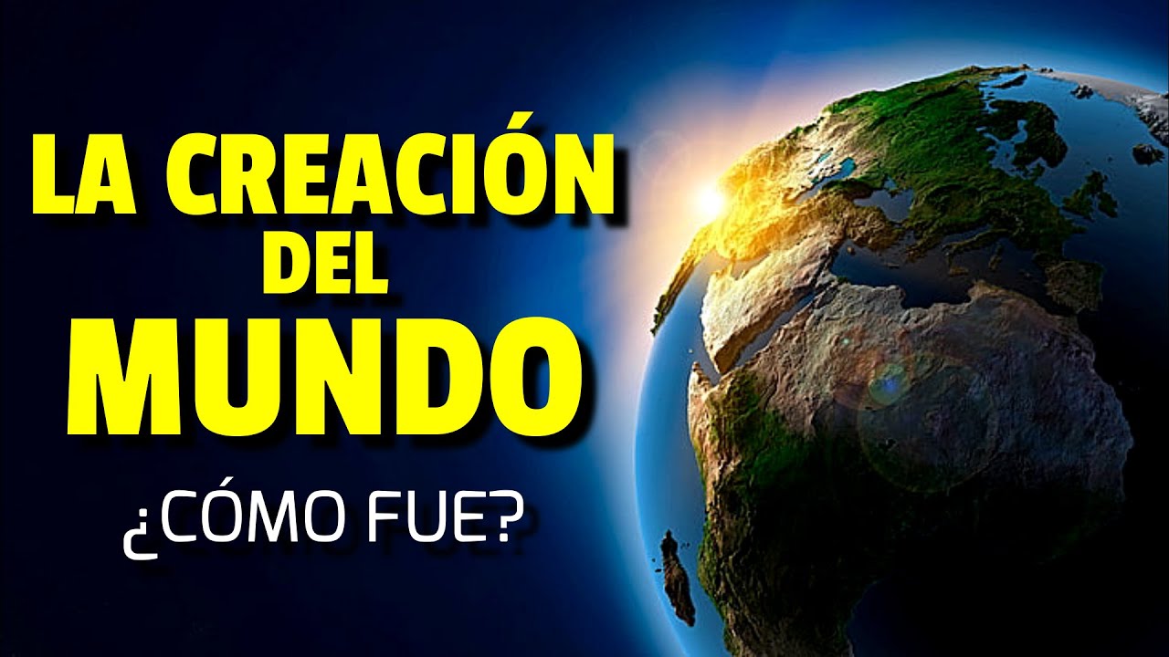 Dios: creador del mundo ¿quién lo creó?